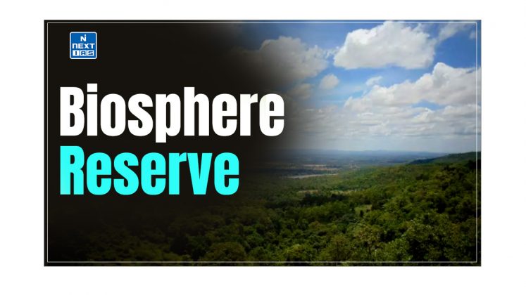 Biosphere Reserves: Origin, Structure & List - UPSC CSE